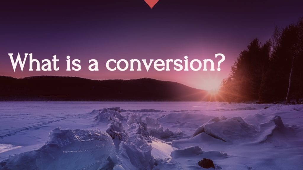 What is a Conversion in Marketing? - JM Internet
